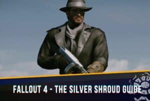 Fallout 4 - The Silver Shroud Guide - Wasteland Gamers