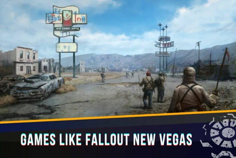 Games Like Fallout New Vegas - Wasteland Gamers